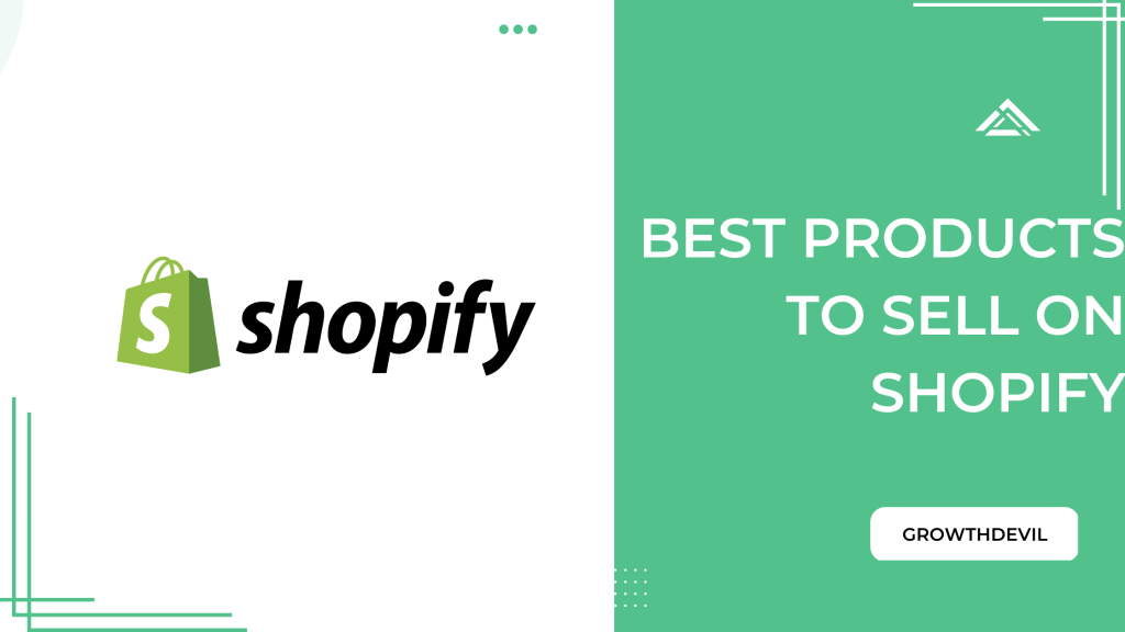 9+ Best Products To Sell On Shopify In 2023 (Top-Rated)